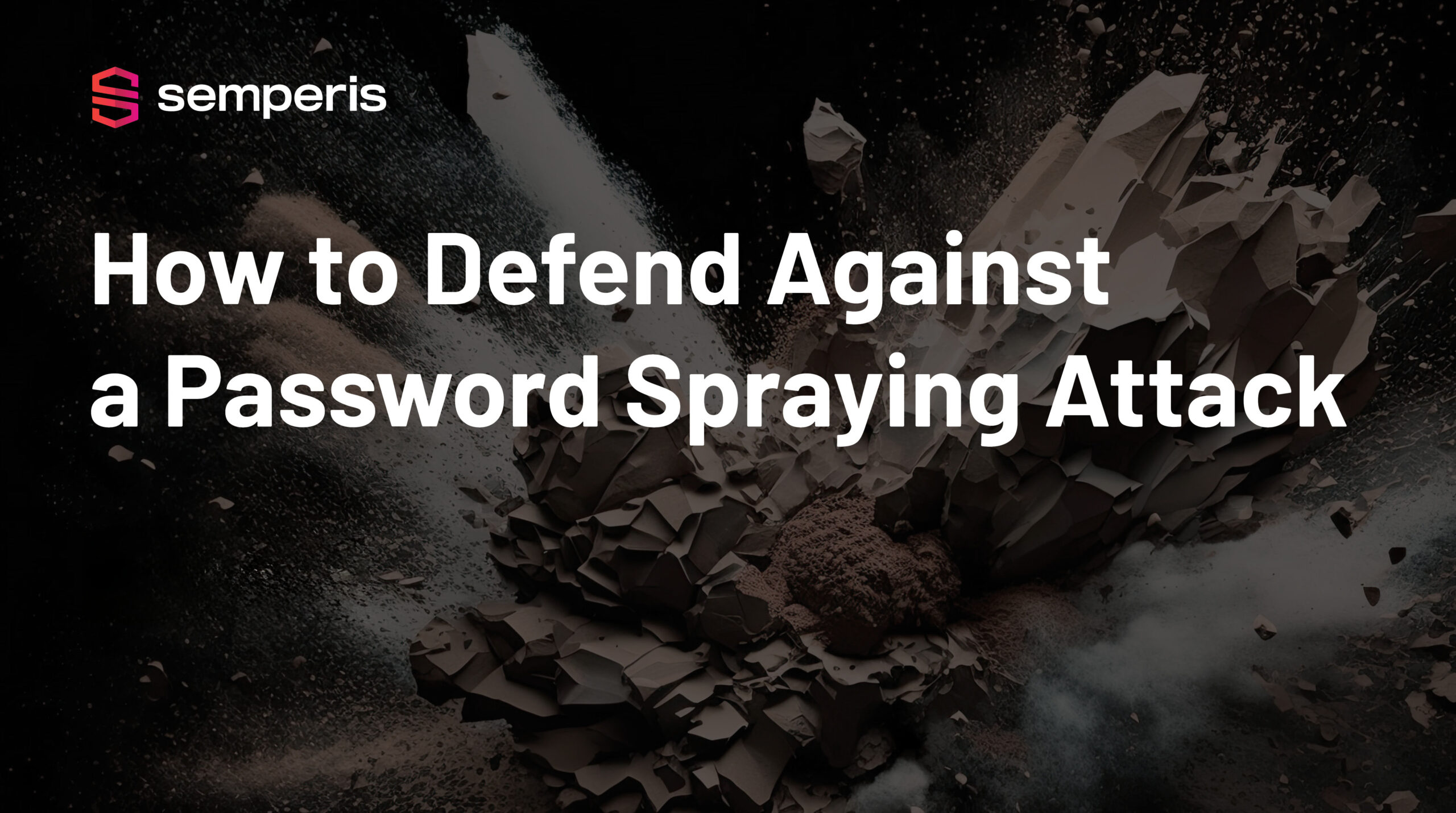 How to Defend Against a Password Spraying Attack | Semperis