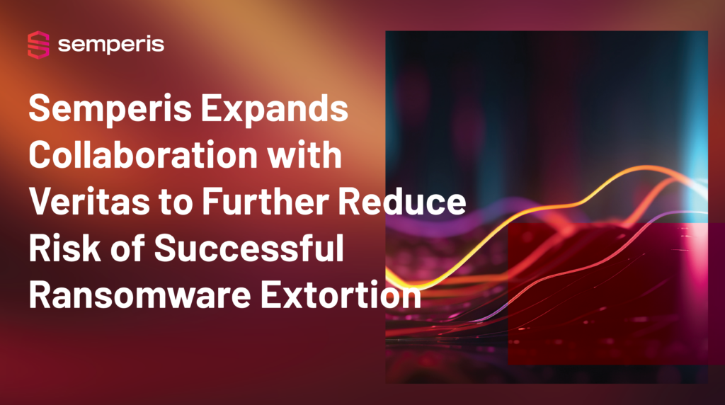 Semperis Expands Collaboration with Veritas to Further Reduce Risk of ...